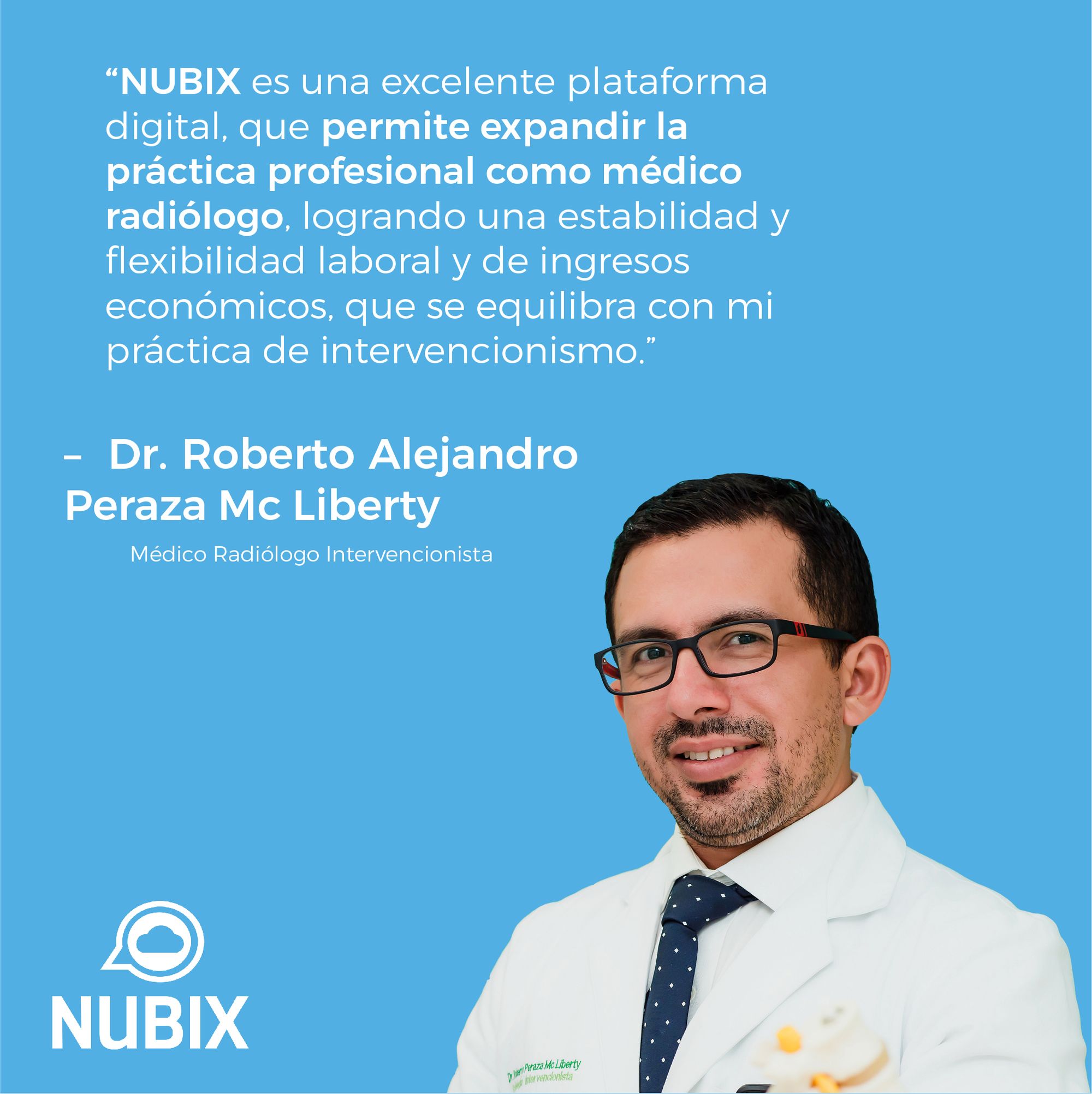 Testimonios NUBIX: Dr. Roberto Alejandro Peraza Mc Liberty - NUBIX